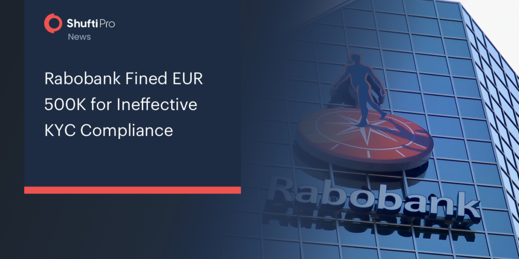 Rabobank Fined EUR 500K for Ineffective KYC Compliance