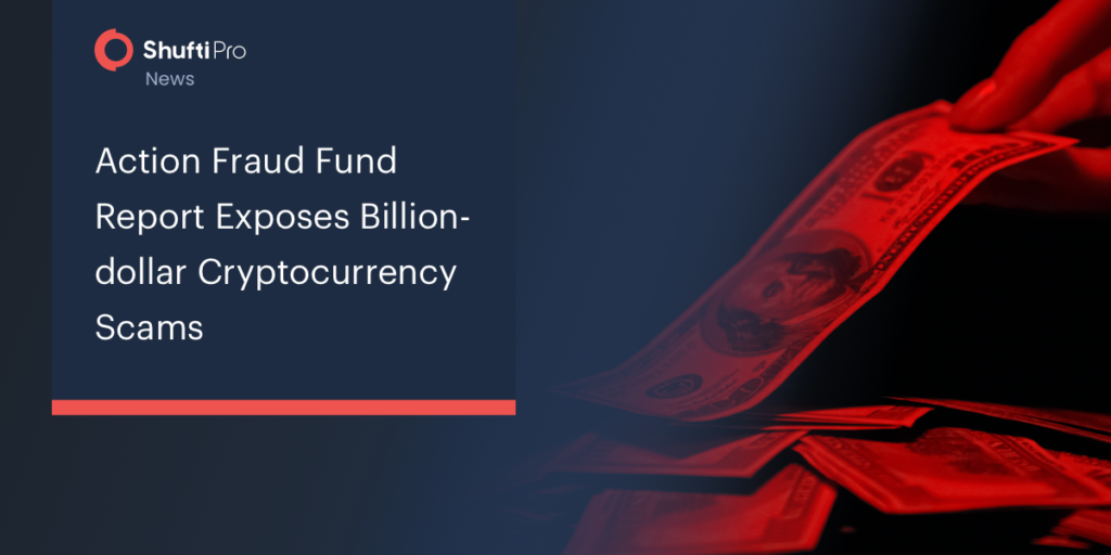 Action Fraud Fund Report Exposes Billion-dollar Cryptocurrency Scams