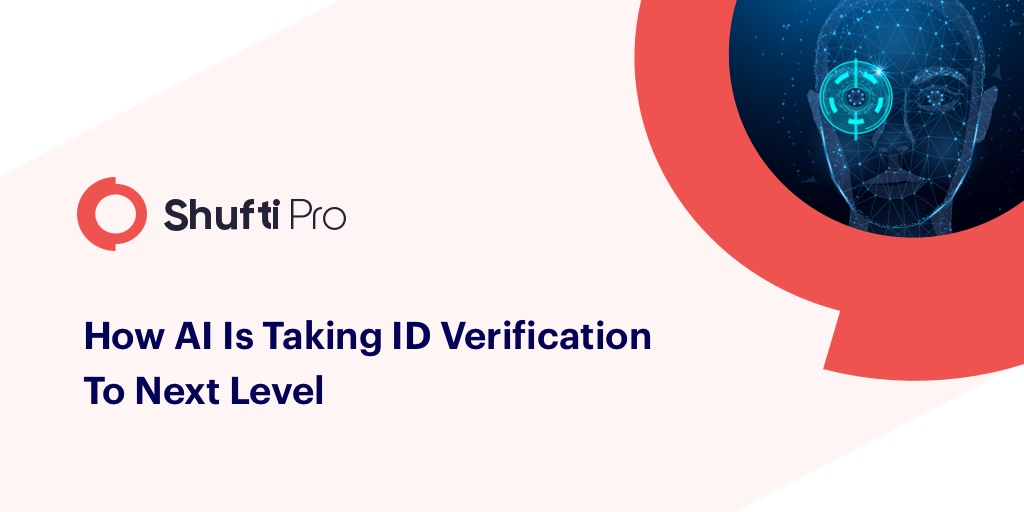 How Artificial Intelligence is taking ID verification to the next level?