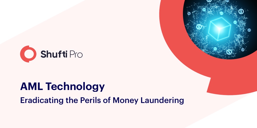 AML Technology Eradicating the Perils of Money Laundering