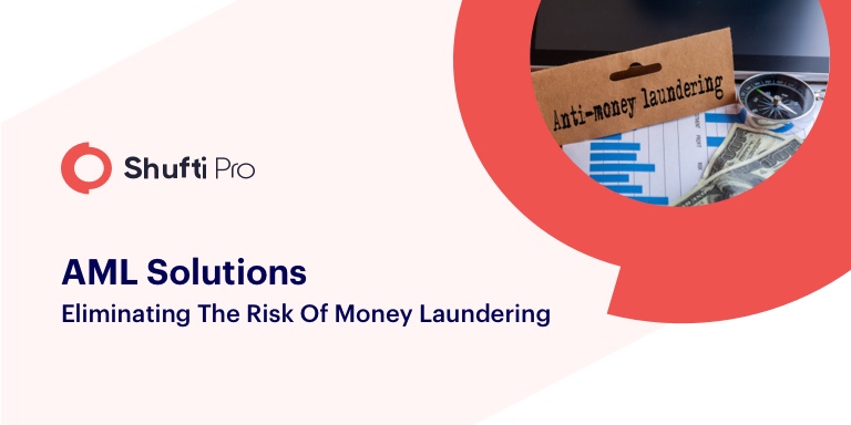 AML Solutions: Eliminating the Risks of Money Laundering