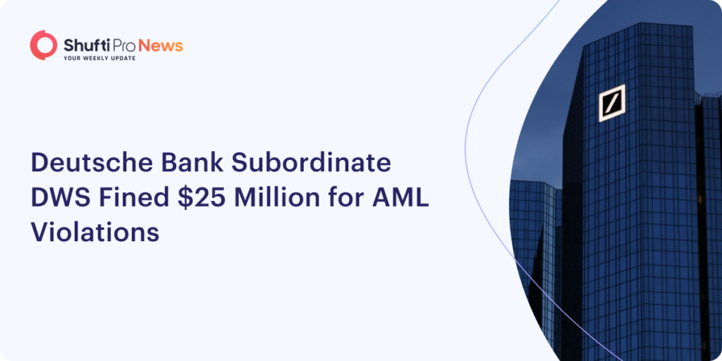 Deutsche Bank Subordinate DWS Fined $25 Million for AML Violations