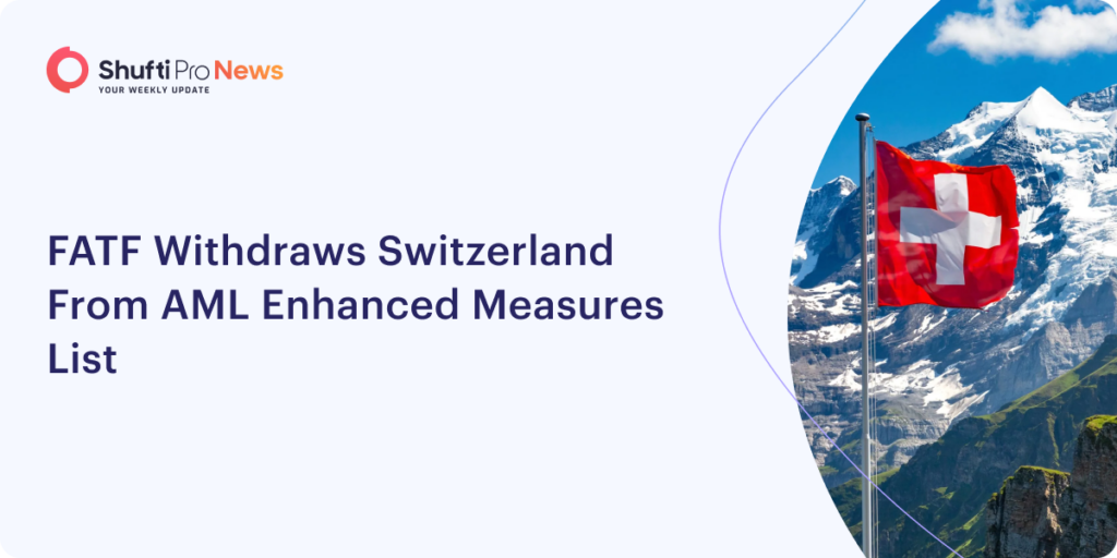 FATF Withdraws Switzerland From AML Enhanced Measures List