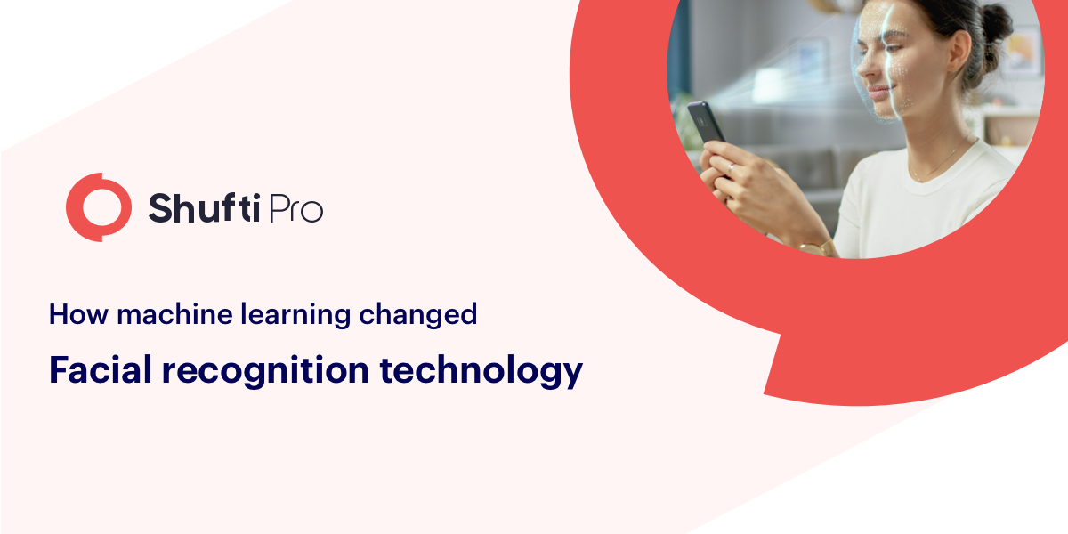 How machine learning changed facial recognition technology?