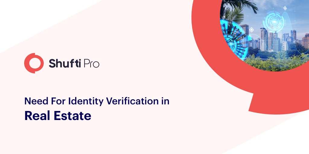 Need for Identity Verification in Real Estate and Its Real-World Use ...