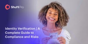 Identity Verification | A Complete Guide to Compliance and Risks