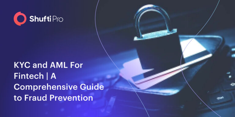 KYC and AML For Fintech | A Comprehensive Guide to Fraud Prevention