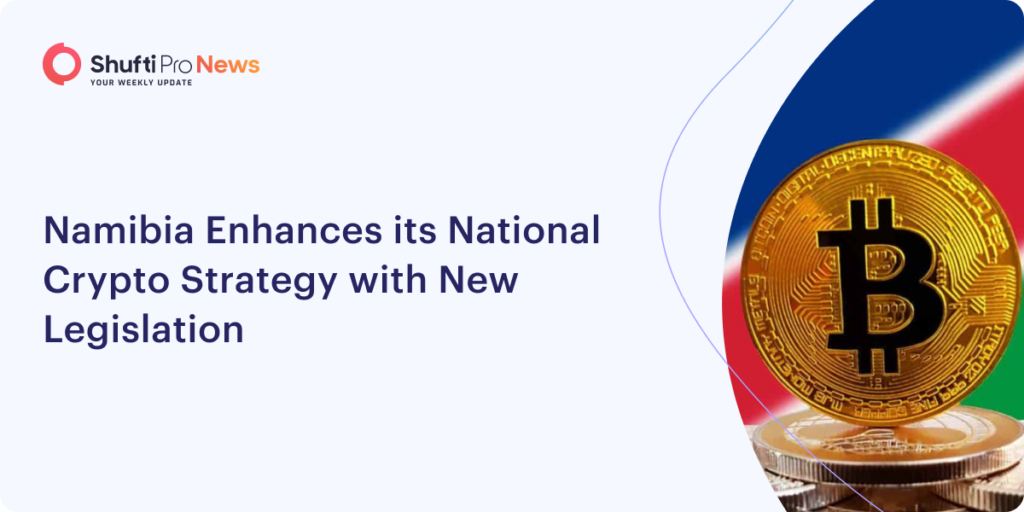 Namibia Enhances its National Crypto Strategy with New Legislation