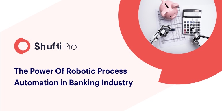- The Power of Robotic Process Automation in the Banking Industry