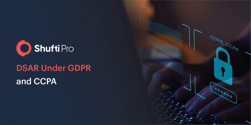 DSAR Under GDPR and CCPA - Understanding the Key Differences