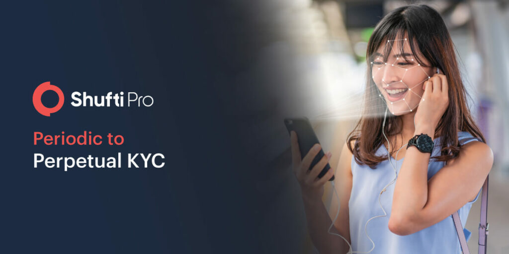 Periodic to Perpetual KYC — The Changing Landscape in Banks