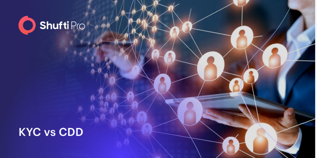 Know Your Customer (KYC) vs Customer Due Diligence (CDD): What’s the Difference?
