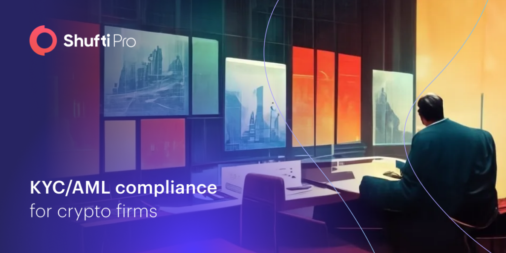 Ensuring KYC/AML Compliance In Cryptocurrency Firms - The Role of Shufti