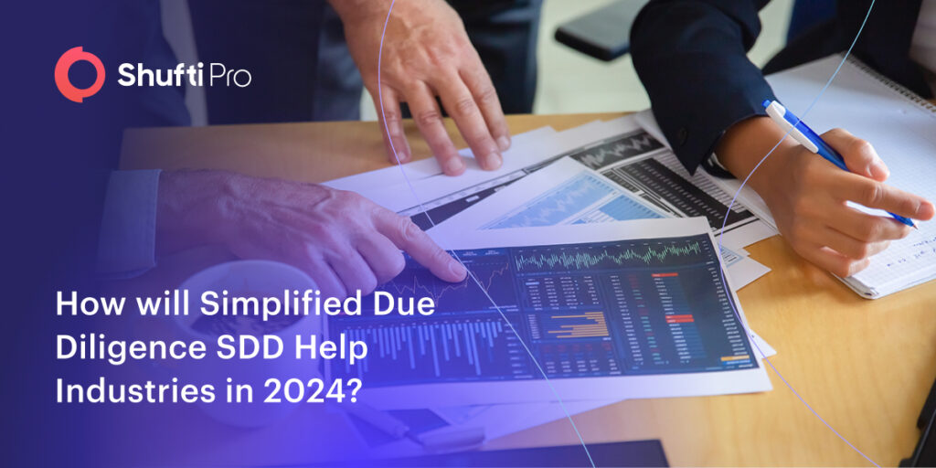 How Will Simplified Due Diligence SDD Help Industries in 2024?