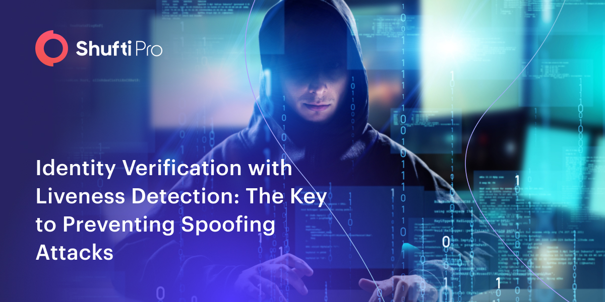 Identity Verification with Liveness Detection: The Key to Preventing Spoofing Attacks