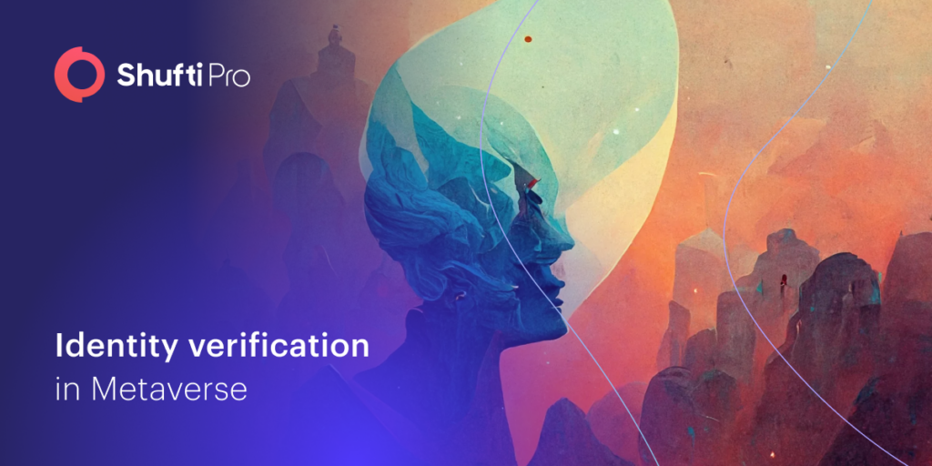 Prevailing Crimes in Metaverse - How Shufti’s IDV Solution Can Help