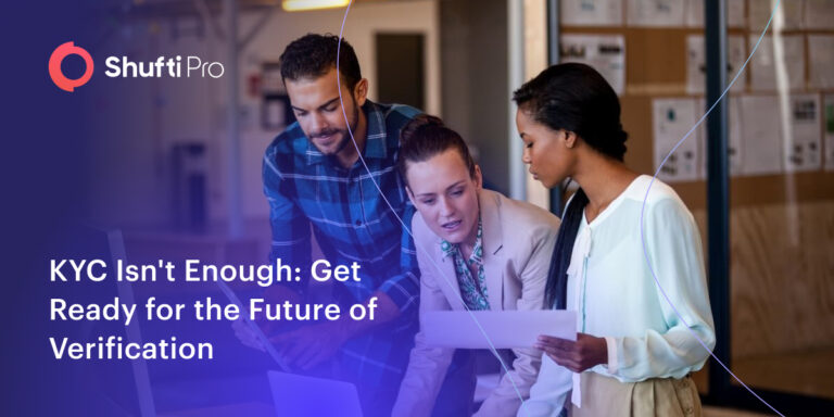 KYC Isn't Enough: Get Ready for the Future of Verification