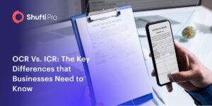OCR Vs. ICR: The Key Differences that Businesses Need to Know
