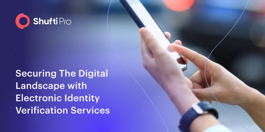 Securing The Digital Landscape with Electronic Identity Verification ...