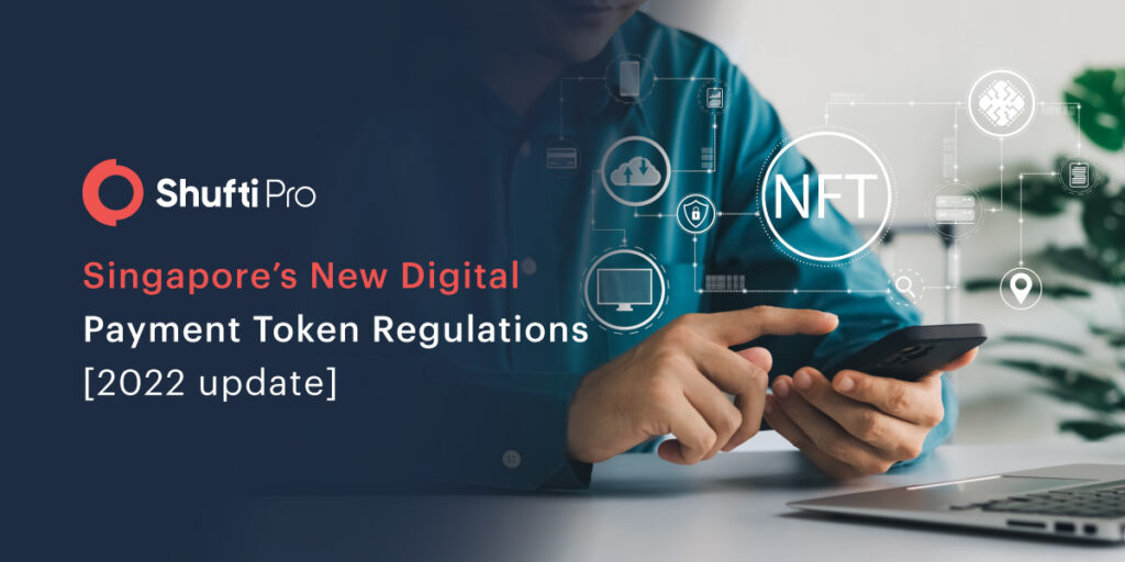 Singapore’s Digital Payment Token and AML Regulations [2022 Updates]