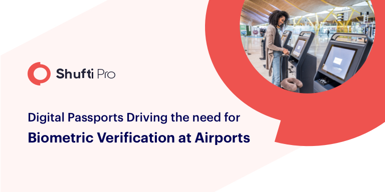Digital Passports Driving the need for Biometric Verification at Airports