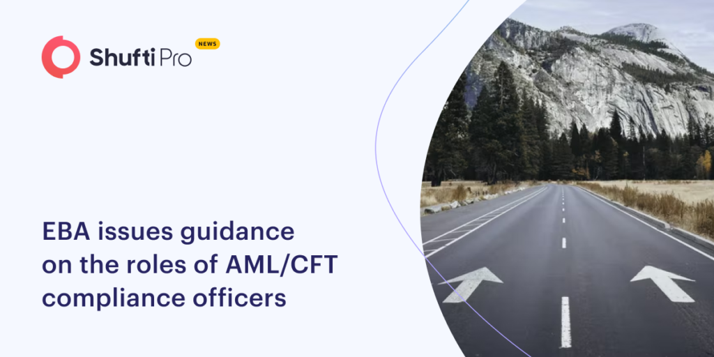 EBA Issues Guidance on the Roles of AML/CFT Compliance Officers