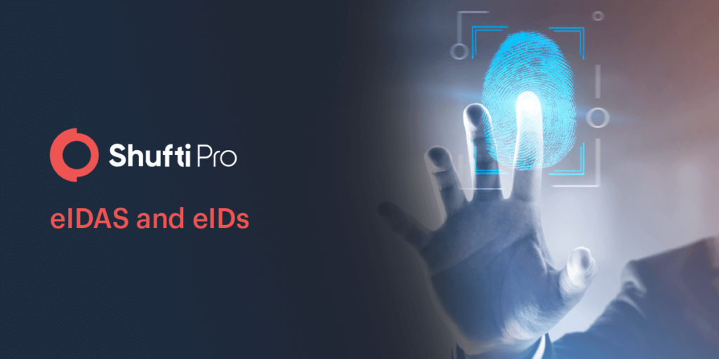 eIDAS and eIDs - The Shift in Identity Verification in the EU & Beyond