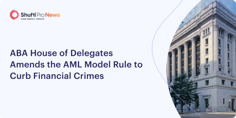ABA House of Delegates Amends the AML Model Rule to Curb Financial Crimes