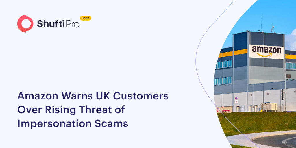Amazon Warns UK Customers Over Rising Threat of Impersonation Scams
