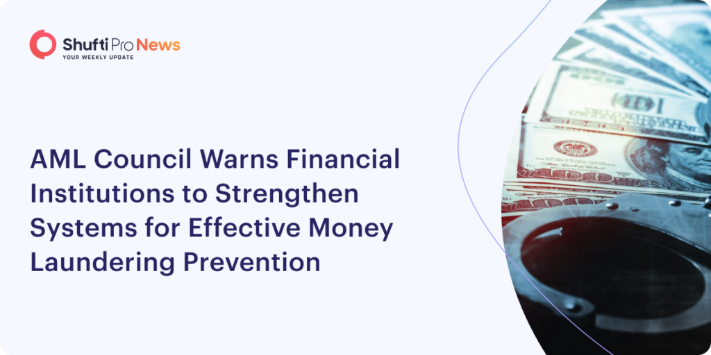 AML Council Warns Financial Institutions to Strengthen Systems for ...