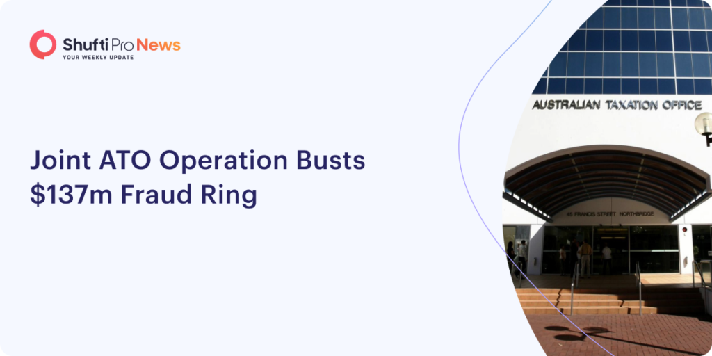 Joint ATO Operation Busts $137m Fraud Ring
