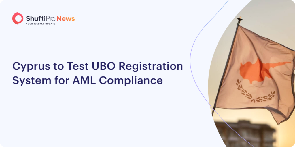 Cyprus to Test UBO Registration System for AML Compliance