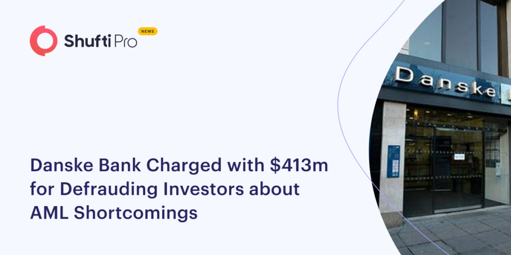 Danske Bank Charged with $413m for Defrauding Investors about AML ...