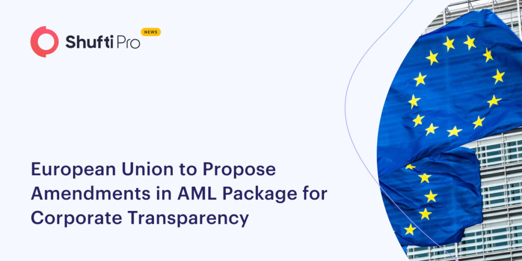 European Union to Propose Amendments in AML Package for Corporate ...