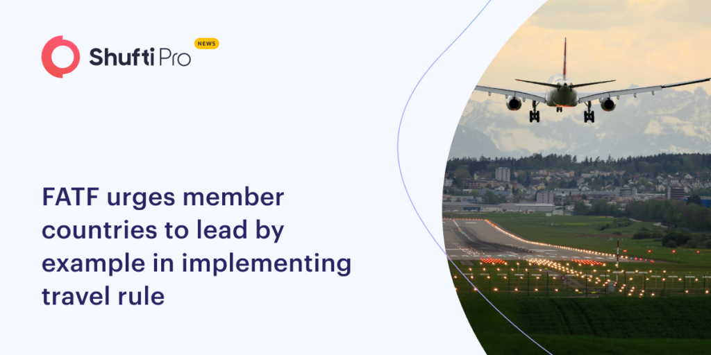 FATF Urges Member Countries To Lead by Example in Implementing Travel Rule