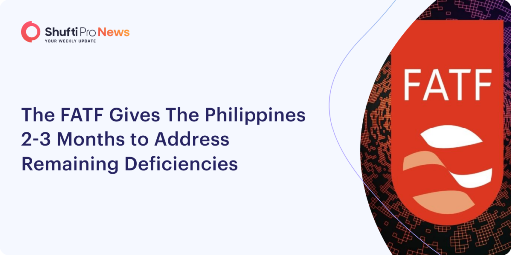 The FATF Gives The Philippines 2-3 Months to Address Remaining Deficiencies