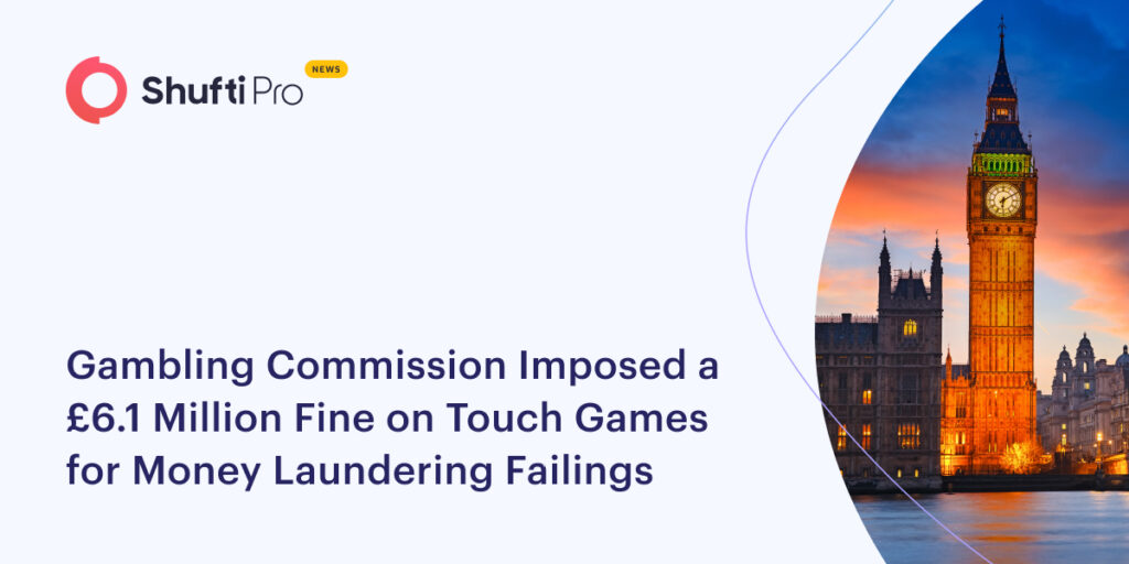 Gambling Commission Imposed a £6.1 Million Fine on Touch Games for ...