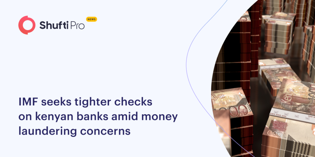 IMF Seeks Tighter Checks on Kenyan Banks Amid Money Laundering Concerns