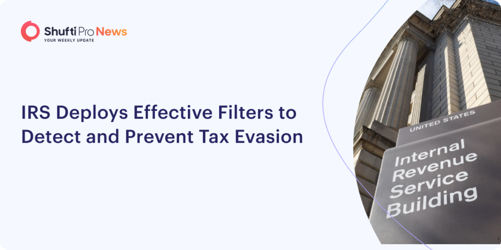 IRS Deploys Effective Filters to Detect and Prevent Tax Evasion