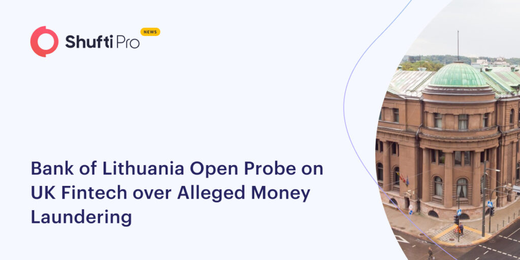 Bank of Lithuania Open Probe on UK Fintech over Alleged Money Laundering