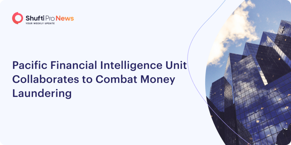 Pacific Financial Intelligence Unit Collaborates to Combat Money Laundering