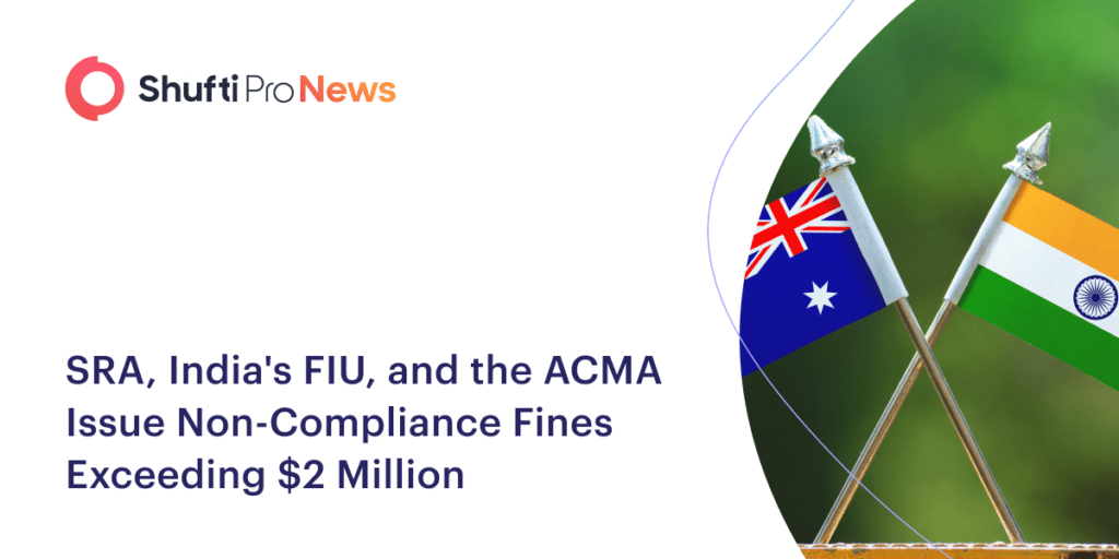 SRA, India's FIU, and the ACMA Issue Non-Compliance Fines Exceeding $2 ...