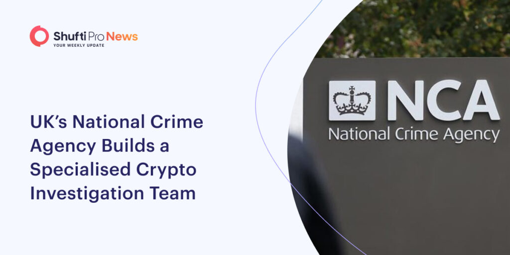 UK’s National Crime Agency Builds a Specialised Crypto Investigation Team