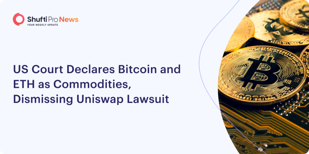 US Court Declares Bitcoin and ETH as Commodities, Dismissing Uniswap ...