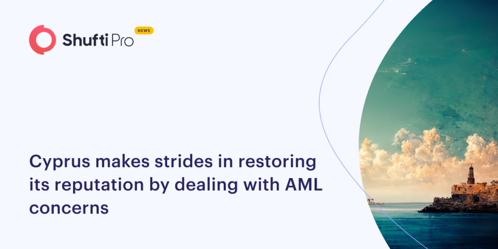 Cyprus Makes Strides in Restoring its Reputation by Dealing with AML ...