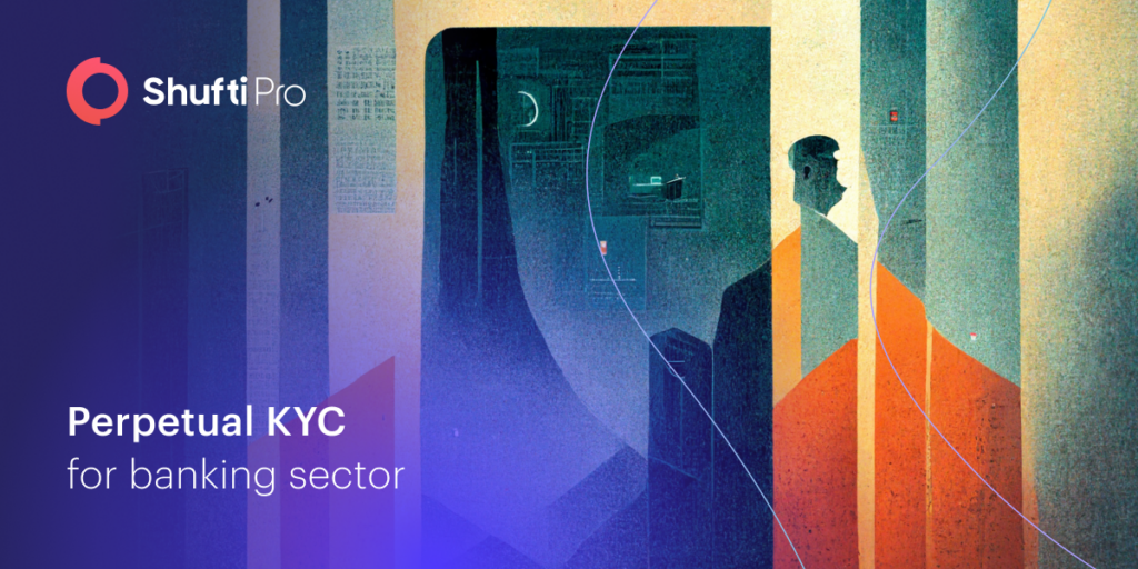 Improving Identity Verification Processes Through Perpetual KYC - How ...