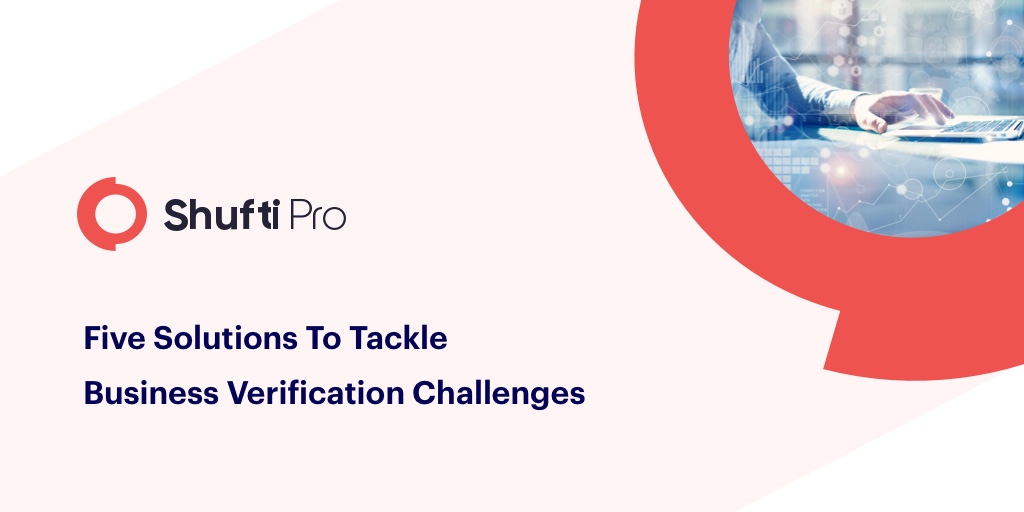 Five Solutions to tackle business verification challenges