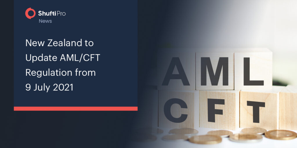 New Zealand to Update AML/CFT Regulation from 9 July 2021