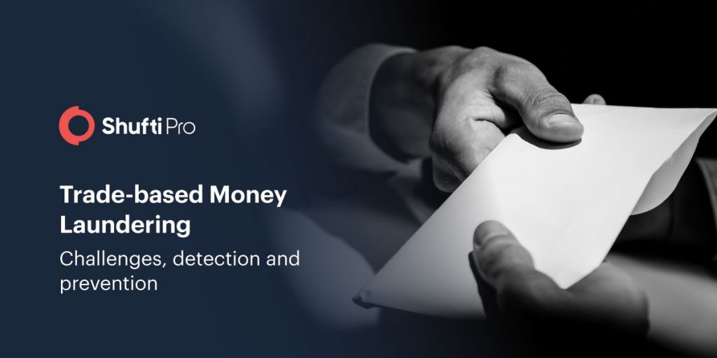 Trade based money laundering - Challenges, detection and prevention