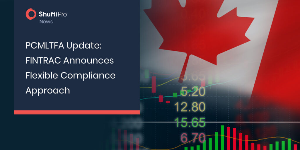 PCMLTFA Update: FINTRAC Announces Flexible Compliance Approach